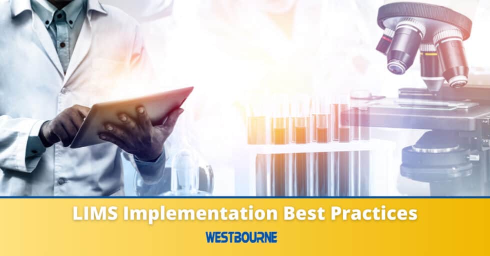 Best Practices to Ensure a Successful LIMS Implementation - Westbourne