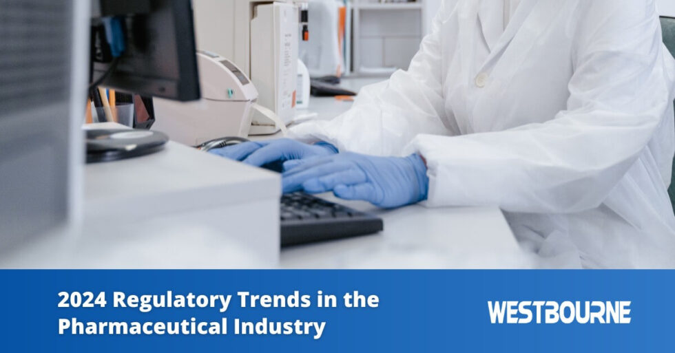 6 Regulatory Trends in the Pharmaceutical Industry to Be Aware of in ...