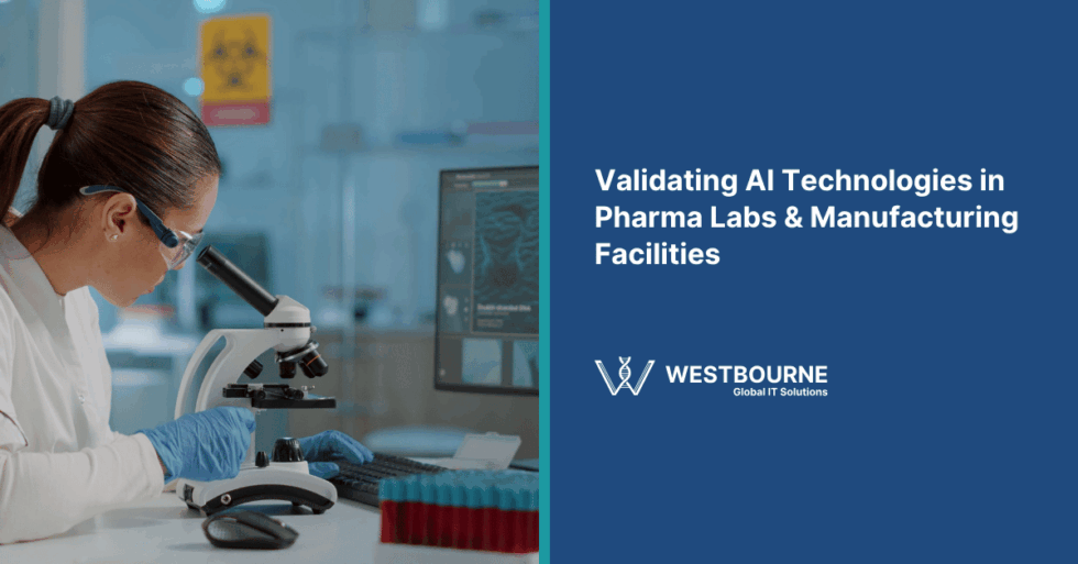 Validating AI Technologies in Pharma Labs & Manufacturing Facilities ...