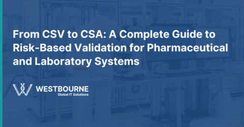 From CSV to CSA: A Complete Guide to Risk-Based Validation for ...